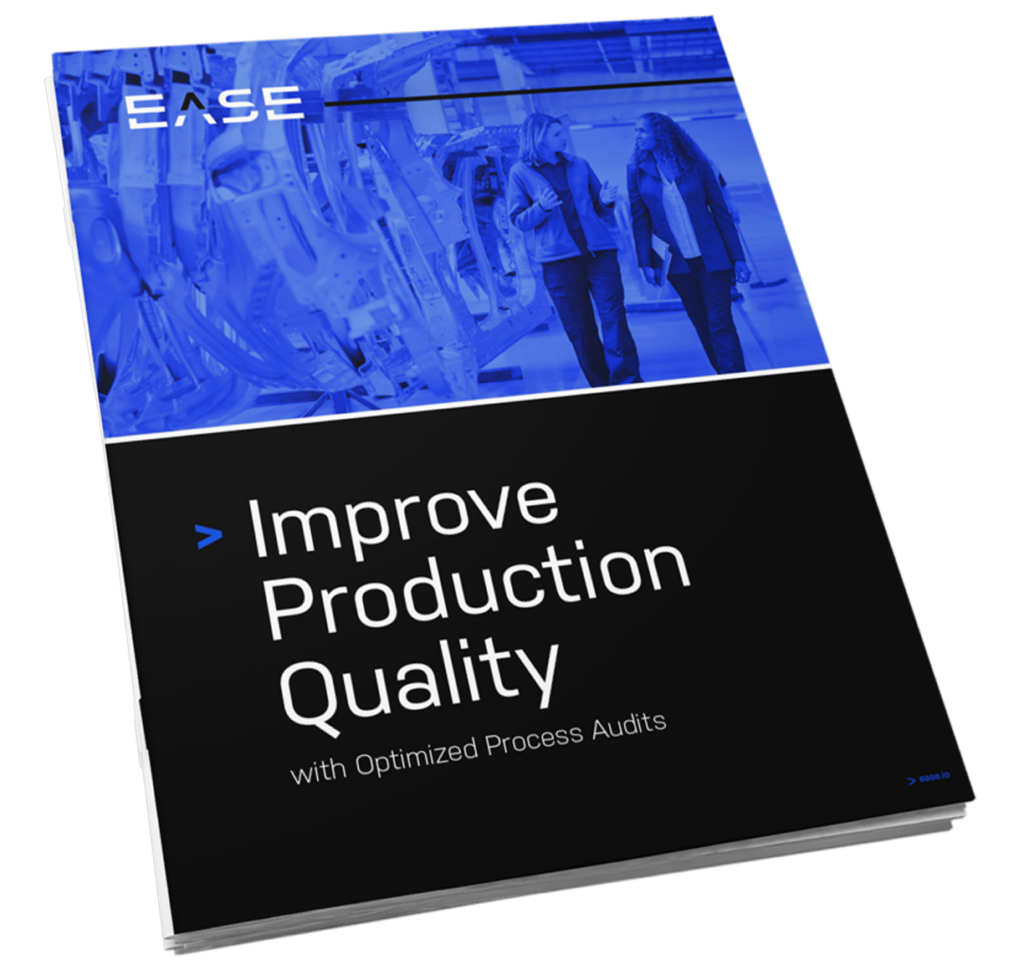 Improve Production Quality with Layered Process Audits | Ease.io